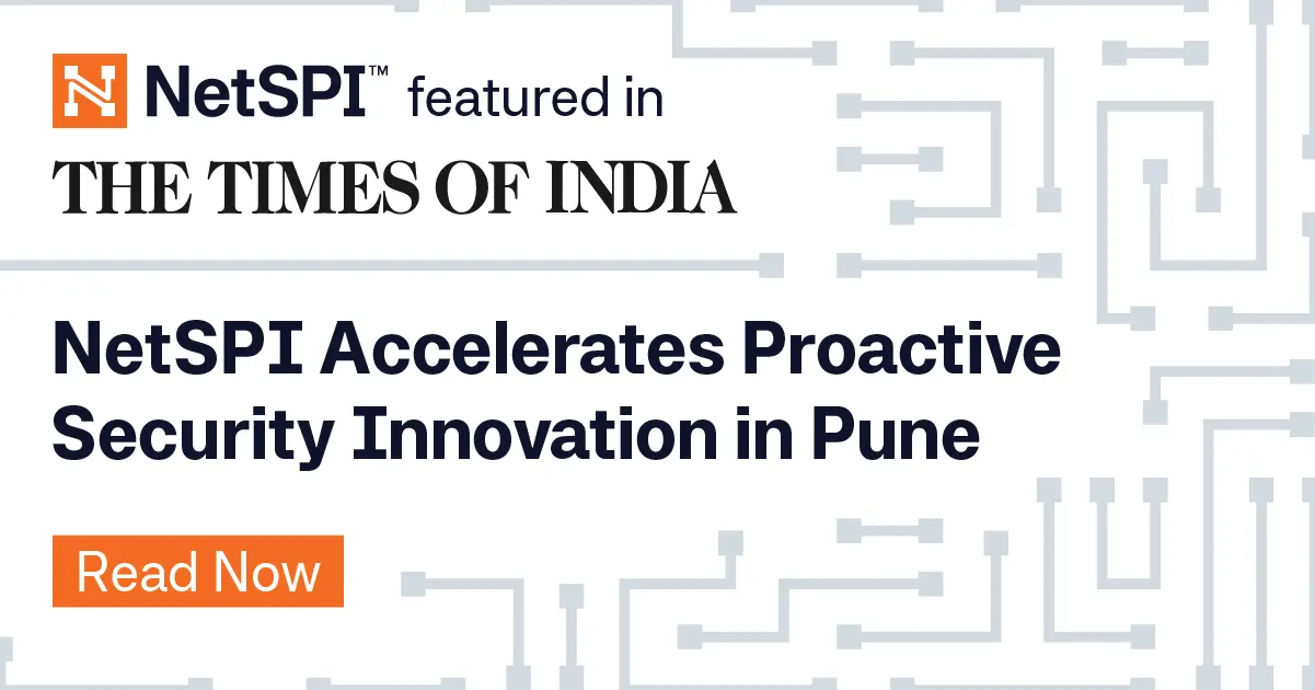 NetSPI Accelerates Proactive Security Innovation in Pune | Times of India
