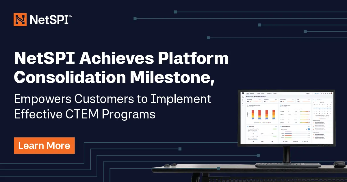 NetSPI Achieves Platform Consolidation Milestone to Implement Effective CTEM Programs
