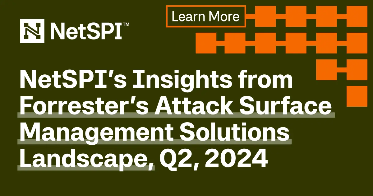 NetSPI’s Insights Forrester Attack Surface Management Q2 2024