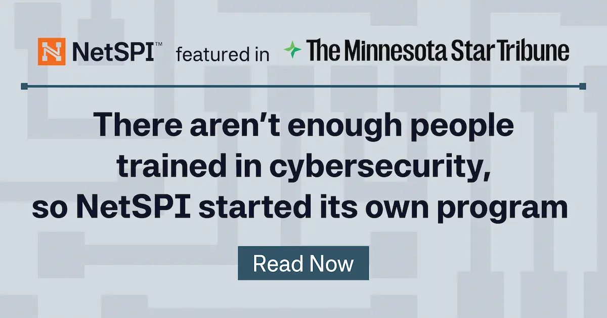 There aren’t enough people trained in cybersecurity, so NetSPI started ...