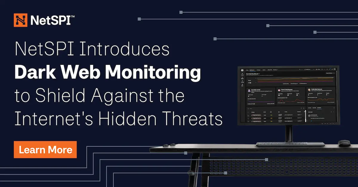 NetSPI Introduces Dark Web Monitoring
